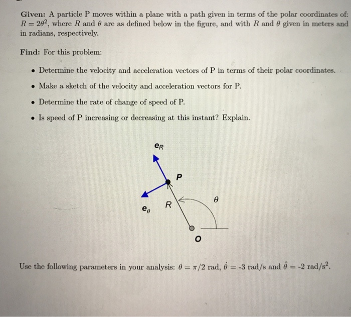 Solved Given: A particle P moves within a plane with a path | Chegg.com