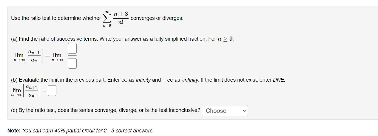 Solved Use the ratio test to determine whether ∑n=9∞n!n+3 | Chegg.com