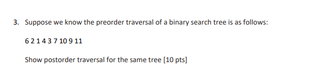 Solved 3. Suppose we know the preorder traversal of a binary | Chegg.com