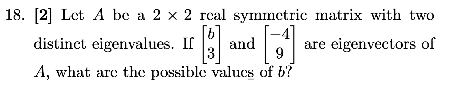 Solved 18. [2] Let A be a 2 x 2 real symmetric matrix with | Chegg.com
