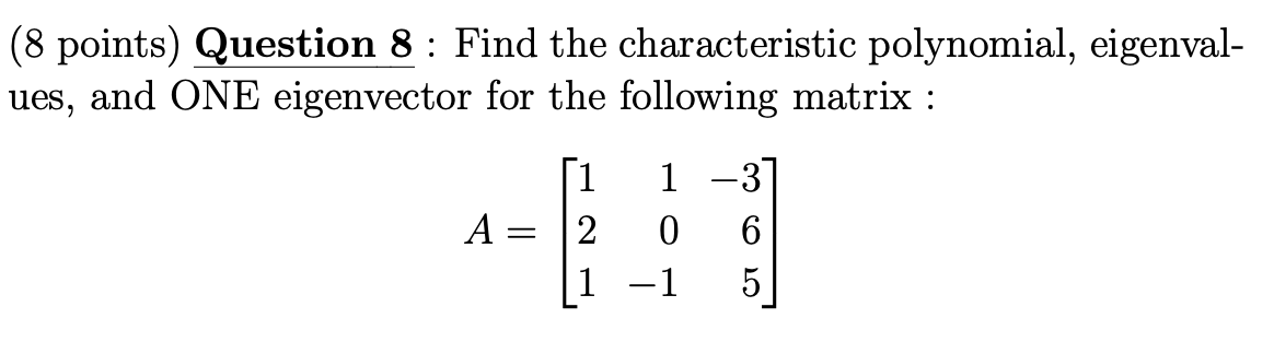 Solved (8 points) Question 8 : Find the characteristic | Chegg.com