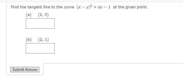 Solved Find the tangent line to the curve (x−y)2=xy−1 at the | Chegg.com