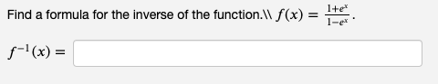 Solved Find a formula for the inverse of the function. | Chegg.com