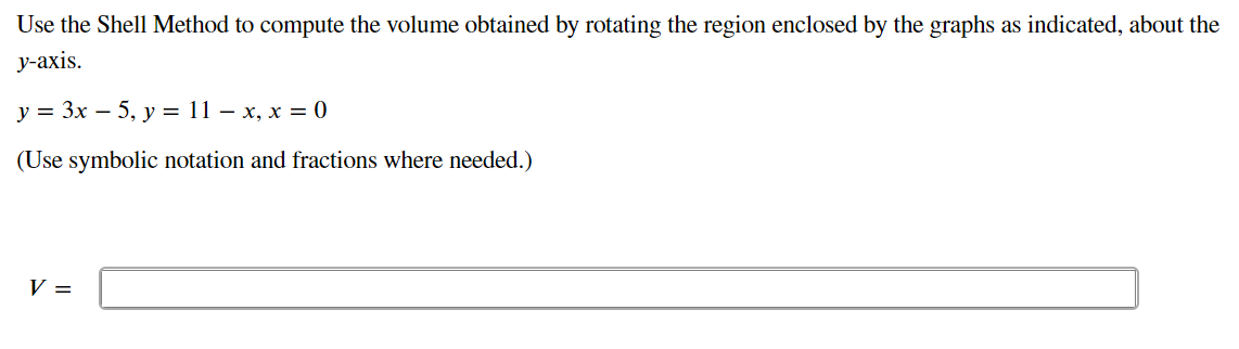 Solved Use the Shell Method to compute the volume obtained | Chegg.com