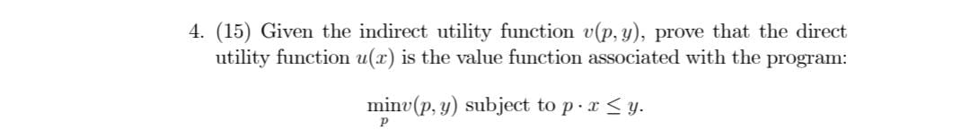 Solved 4 15 Given The Indirect Utility Function V P Y
