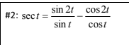 Solved #2: sect = sin 21 cos 21 sint cost | Chegg.com
