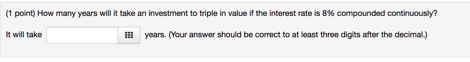 Solved (1 point) How many years will it take an investment | Chegg.com