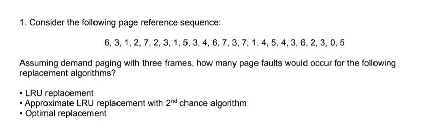 Solved 1. Consider the following page reference sequence: | Chegg.com
