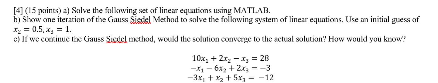 Solved [4] (15 points) a) Solve the following set of linear | Chegg.com