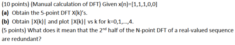 Solved (10 points) (Manual calculation of DFT) Given | Chegg.com