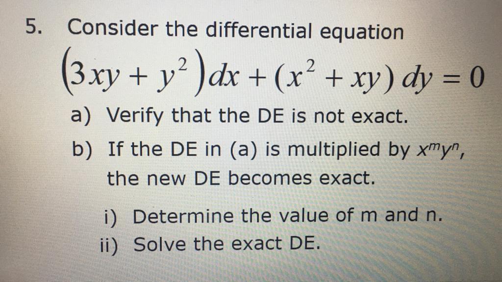 Solved 5. Consider the differential equation ( 3xy + y2 )dx | Chegg.com