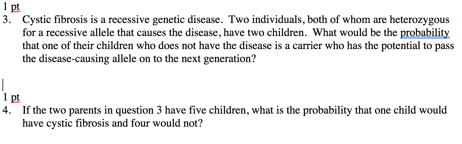 Solved 1 pt 3. Cystic fibrosis is a recessive genetic | Chegg.com