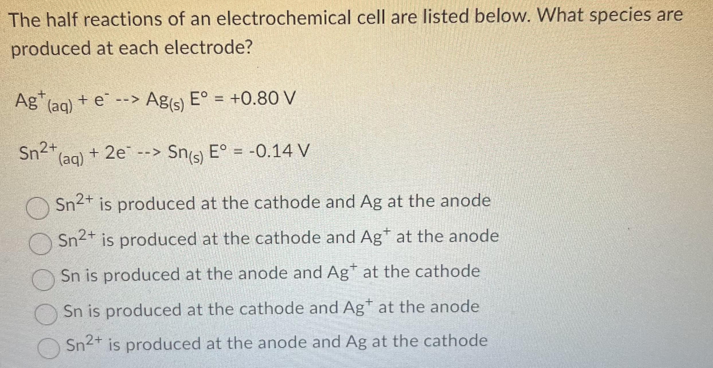 Solved The half reactions of an electrochemical cell are | Chegg.com