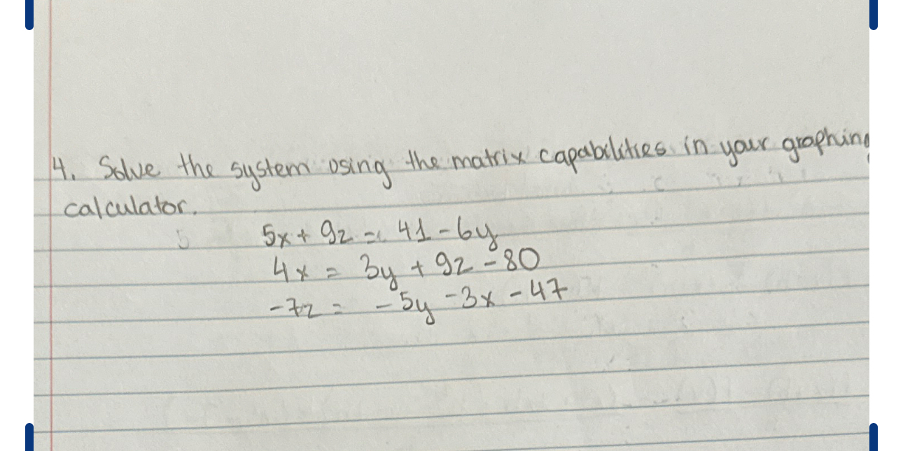 Solved 4. Solve the system using the matrix capabilities in | Chegg.com