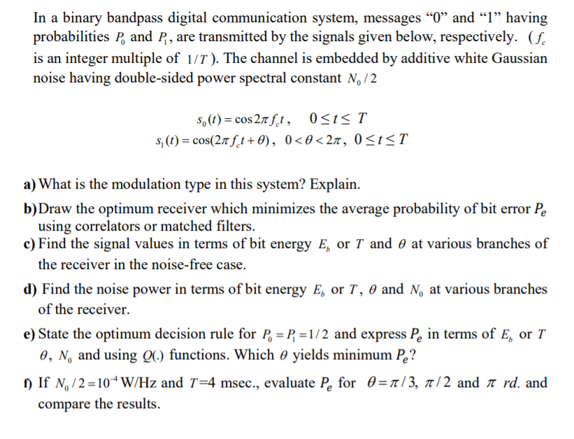 In a binary bandpass digital communication system, | Chegg.com