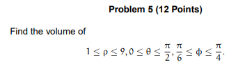 Solved Problem 5 (12 Points) Find the volume of | Chegg.com
