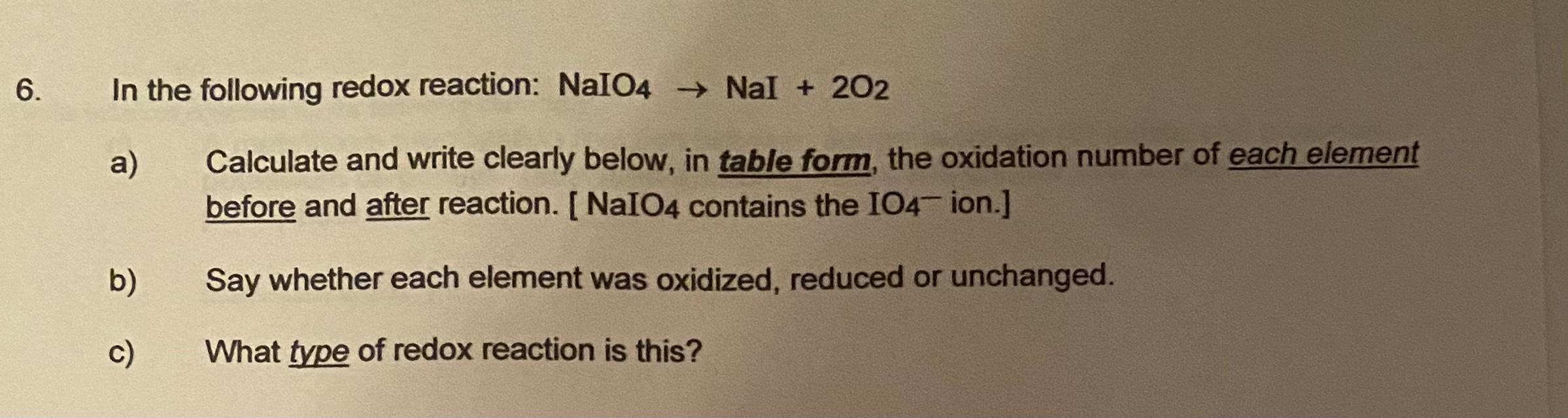 Solved In the following redox reaction: NaIO4→NaI+2O2 a) | Chegg.com