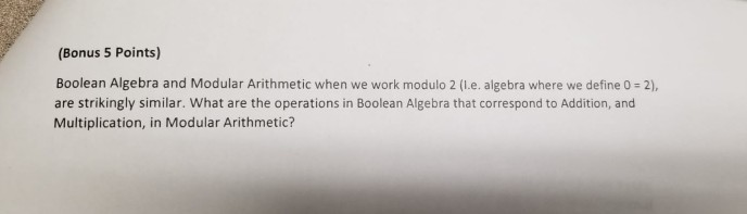 Solved (Bonus 5 Points) Boolean Algebra and Modular | Chegg.com