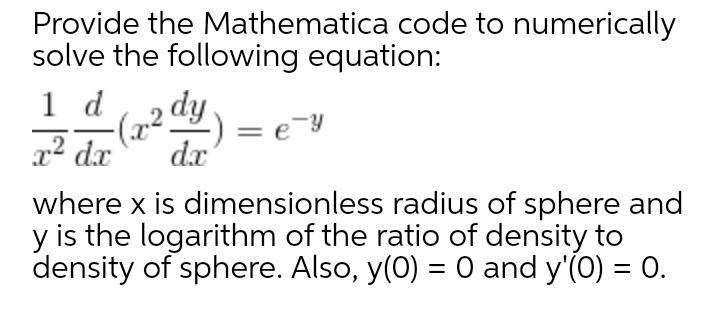 Solved Provide The Mathematica Code To Numerically Solve The 9058