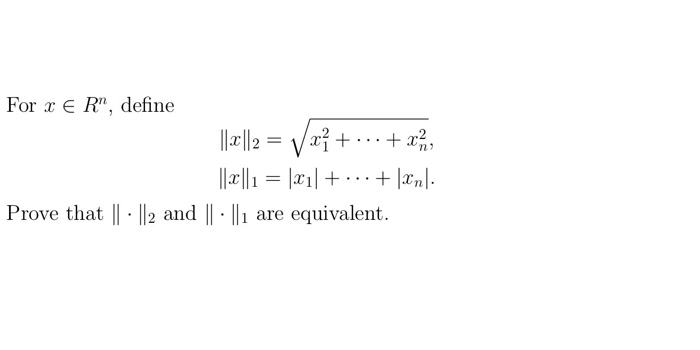 Solved For x elementof R^n, define ||x||_2 = Squareroot | Chegg.com