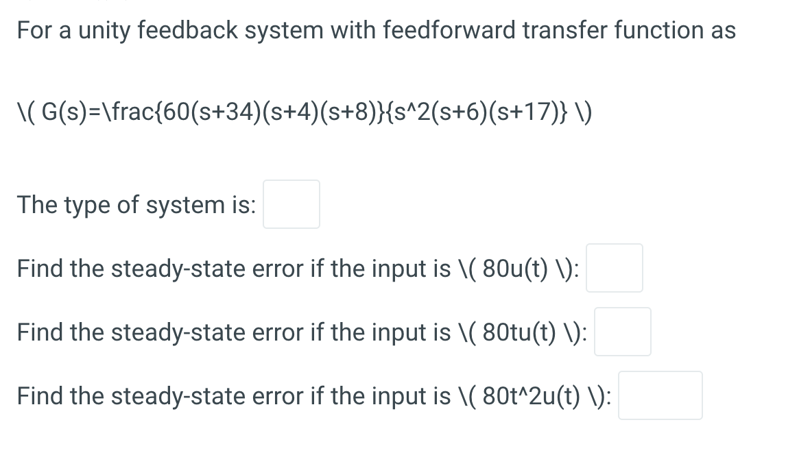 Solved For a unity feedback system with feedforward transfer | Chegg.com