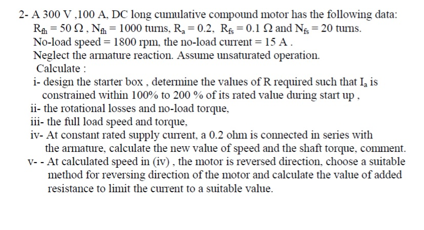 Solved 2- A 300 V ,100 A, DC long cumulative compound motor | Chegg.com