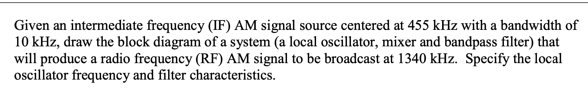 Solved Given an intermediate frequency (IF) AM signal source | Chegg.com