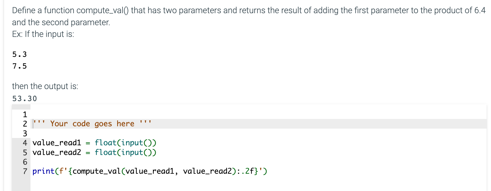 Solved Define a function compute_val() ﻿that has two | Chegg.com