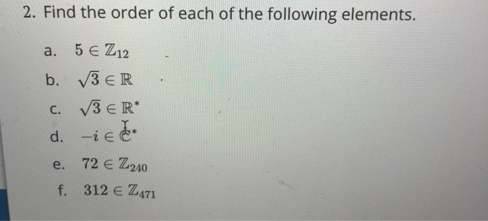 Solved 2. Find the order of each of the following elements. | Chegg.com