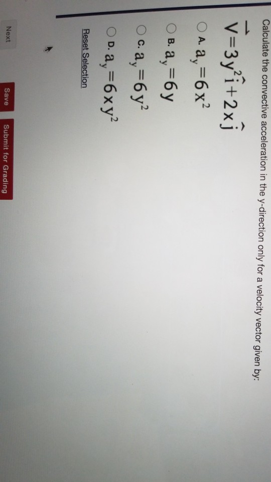 Solved Calculate The Convective Acceleration In The