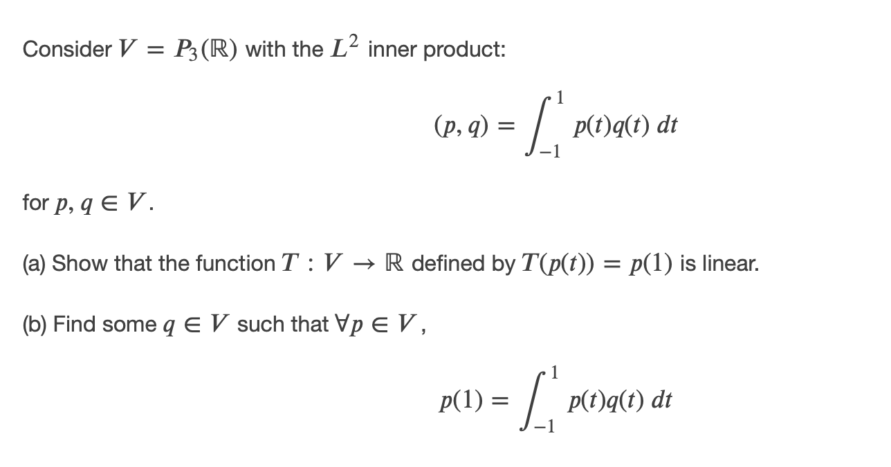 Solved Consider V = P3 (R) with the L2 inner product: (p, q) | Chegg.com