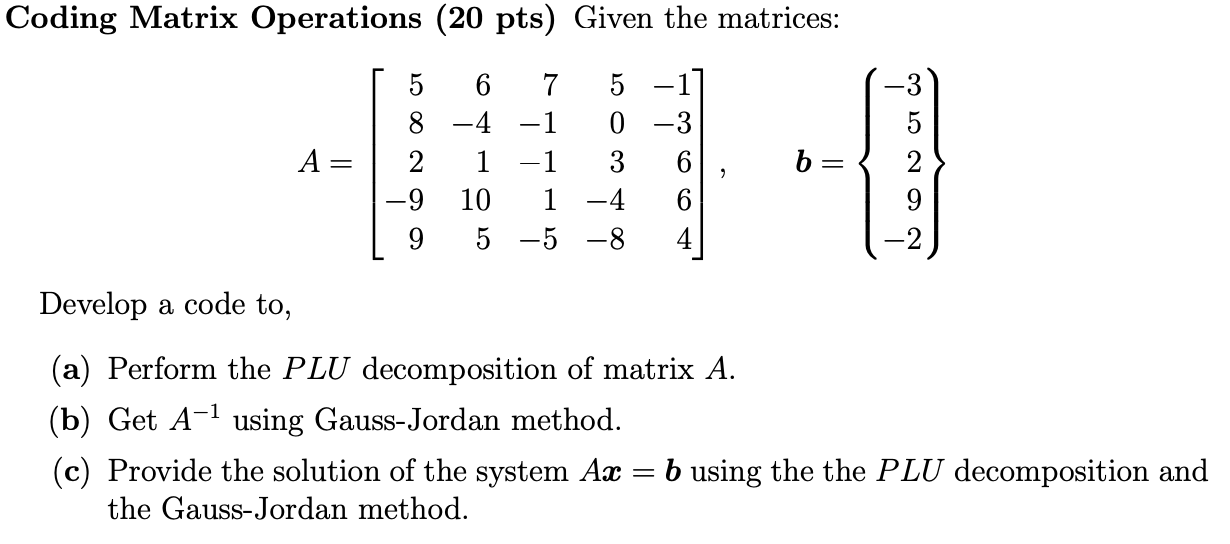 Coding Matrix Operations (20 pts) Given the matrices: | Chegg.com