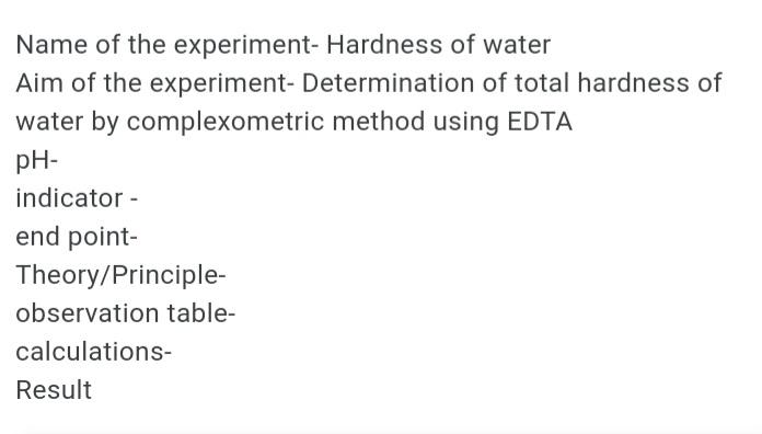 Solved Name of the experiment- Hardness of water Aim of the | Chegg.com
