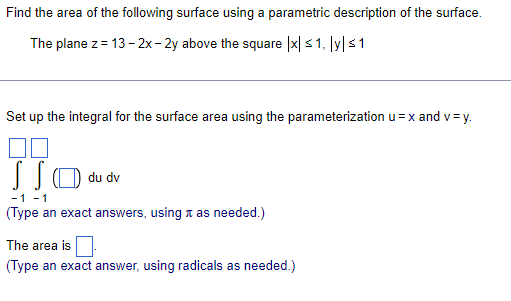 Solved Find the area of the following surface using a | Chegg.com