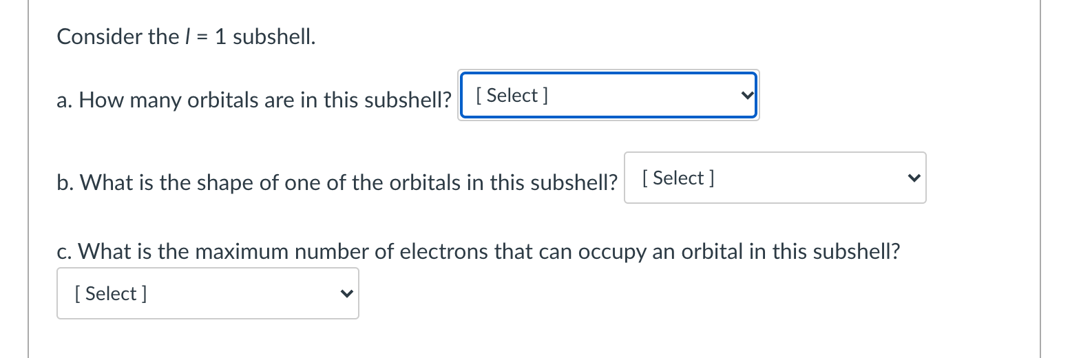 Solved Consider the / = 1 subshell. a. How many orbitals are | Chegg.com