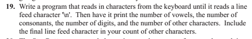 Solved 19. Write a program that reads in characters from the | Chegg.com
