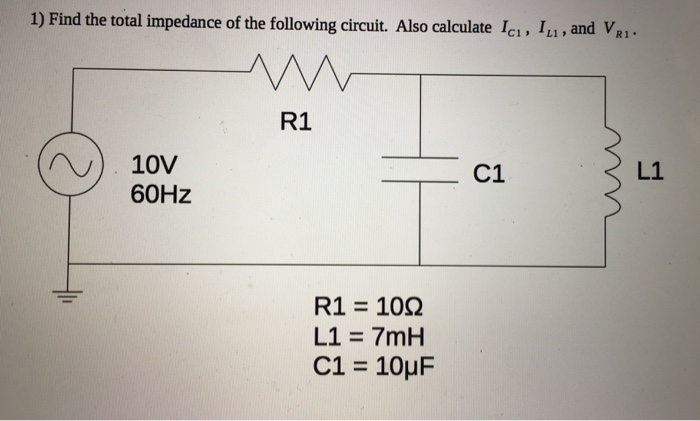 Solved Find the total impedance of the following circuit. | Chegg.com