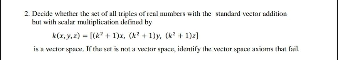 Solved 2. Decide whether the set of all triples of real | Chegg.com