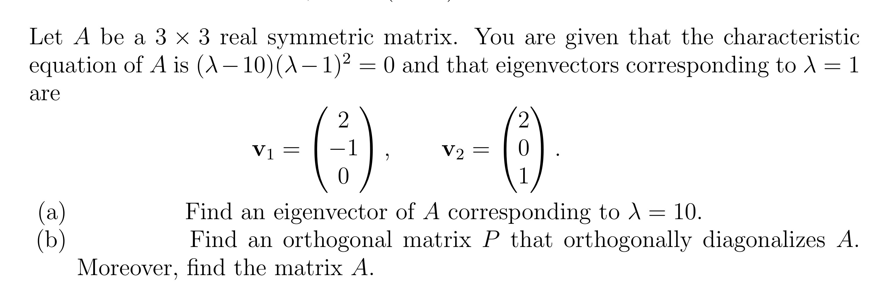 Solved Let A ﻿be a 3×3 ﻿real symmetric matrix. You are given | Chegg.com