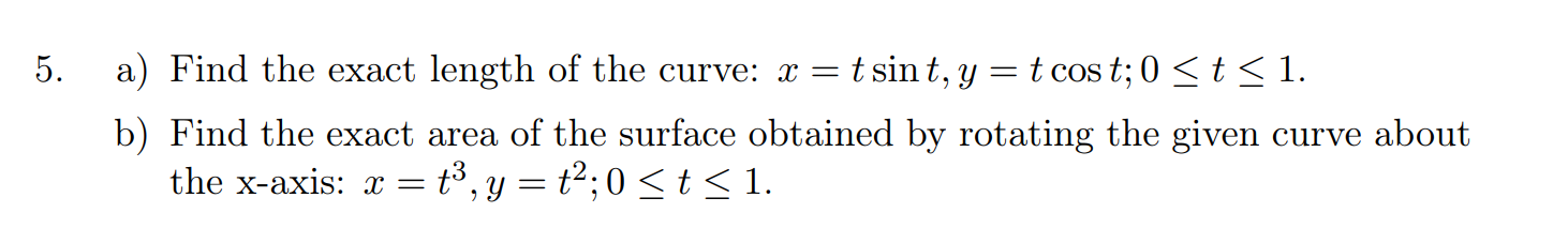 Solved a) Find the exact length of the curve: | Chegg.com