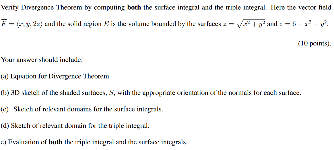 Solved Verify Divergence Theorem by computing both the | Chegg.com