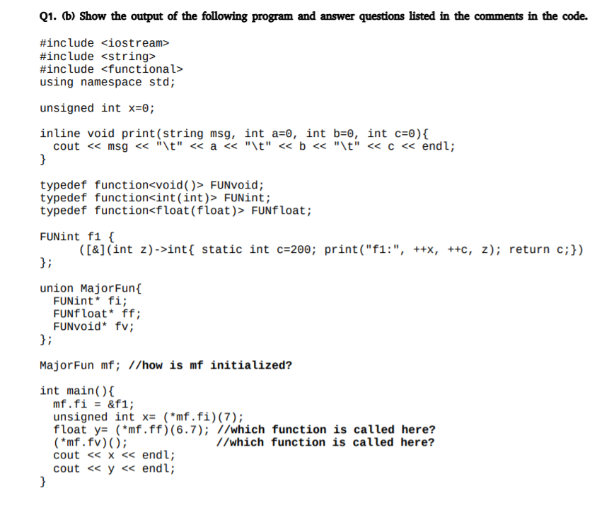 Solved Q1. (b) Show the output of the following program and | Chegg.com