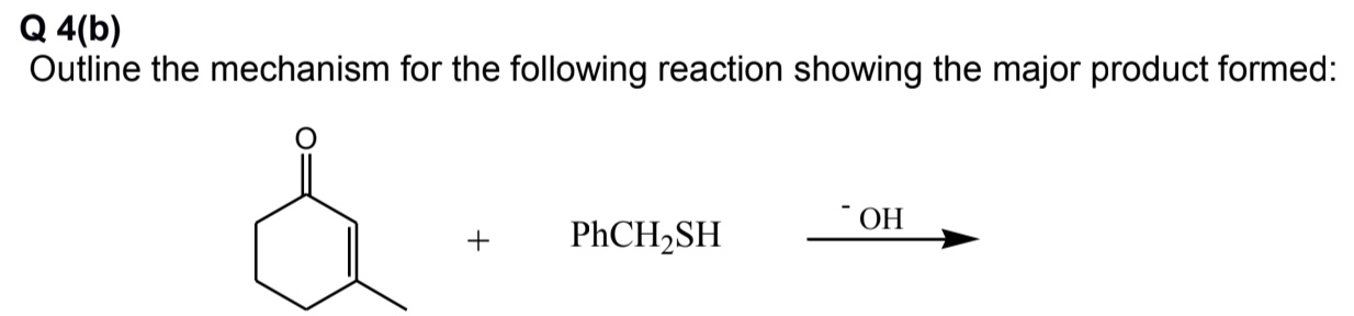 Solved Q 4(b) Outline the mechanism for the following | Chegg.com