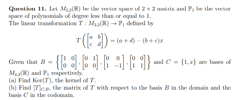 Solved Question 11. Let \\( M_{2,2}(\\mathbb{R}) \\) be the | Chegg.com