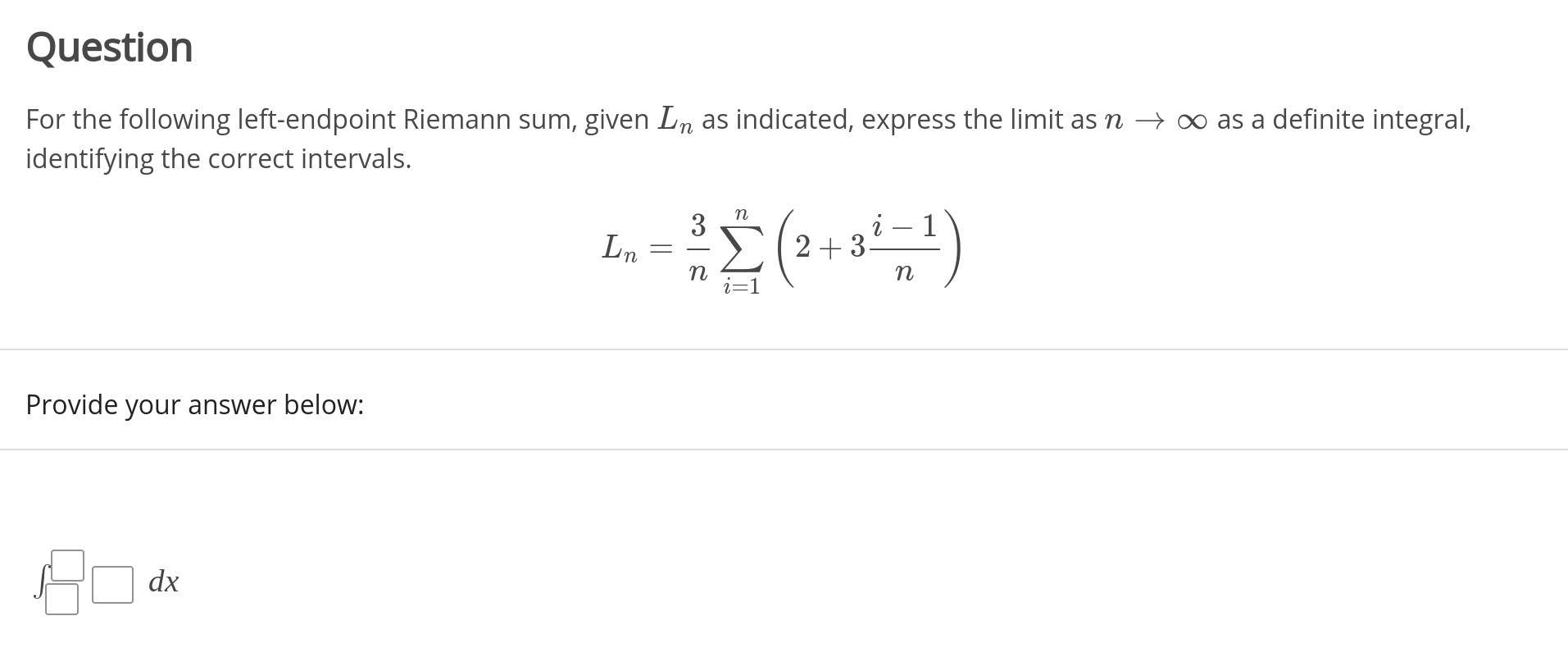 Solved Question For the following left-endpoint Riemann sum, | Chegg.com