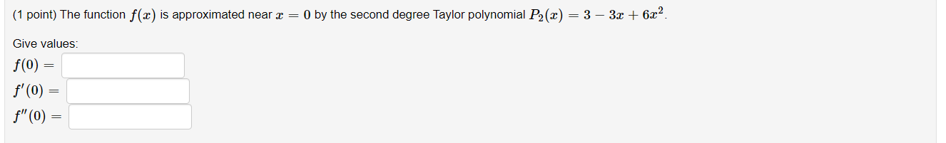 Solved (1 point) The function f(x) is approximated near x = | Chegg.com
