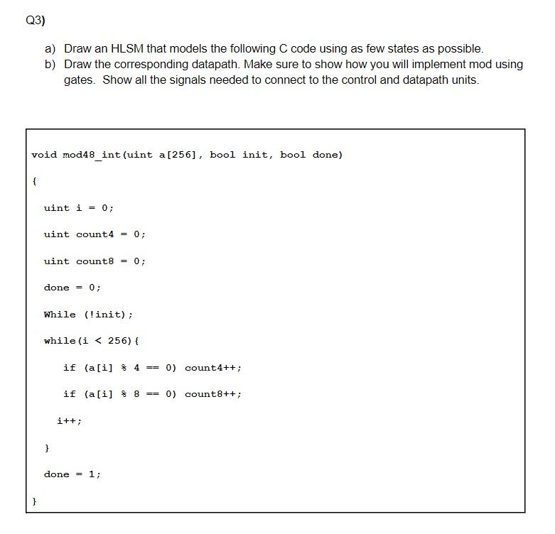 Solved Q3 A Draw An Hlsm That Models The Following C Code 
