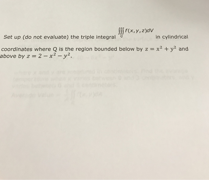 Solved Set up (do not evaluate) the triple doubleintegral_Q | Chegg.com