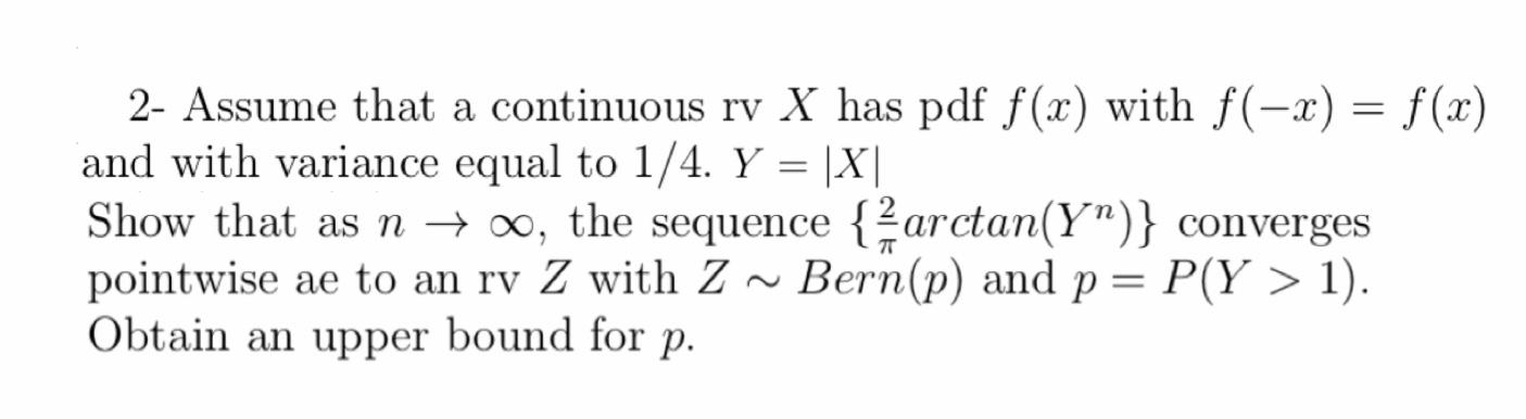 Solved 2- Assume that a continuous rv X has pdf f(x) with | Chegg.com
