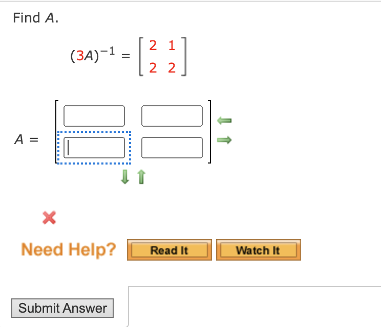 Solved Find A. 2 1 (3A)-1 = 2 2 A = 11 x Need Help? Read It | Chegg.com
